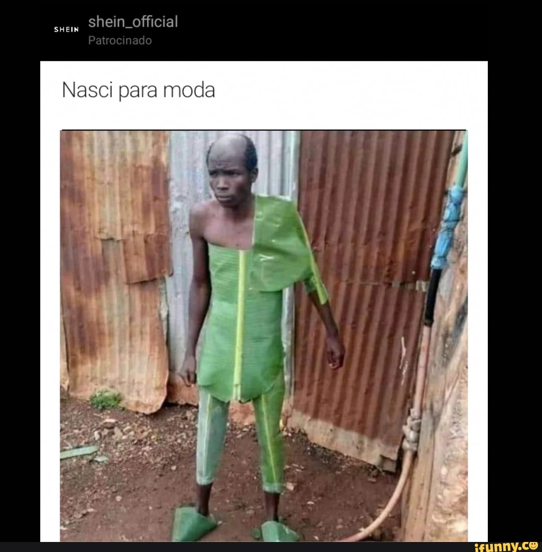 SHEIN shein. official Nasci para moda - iFunny Brazil