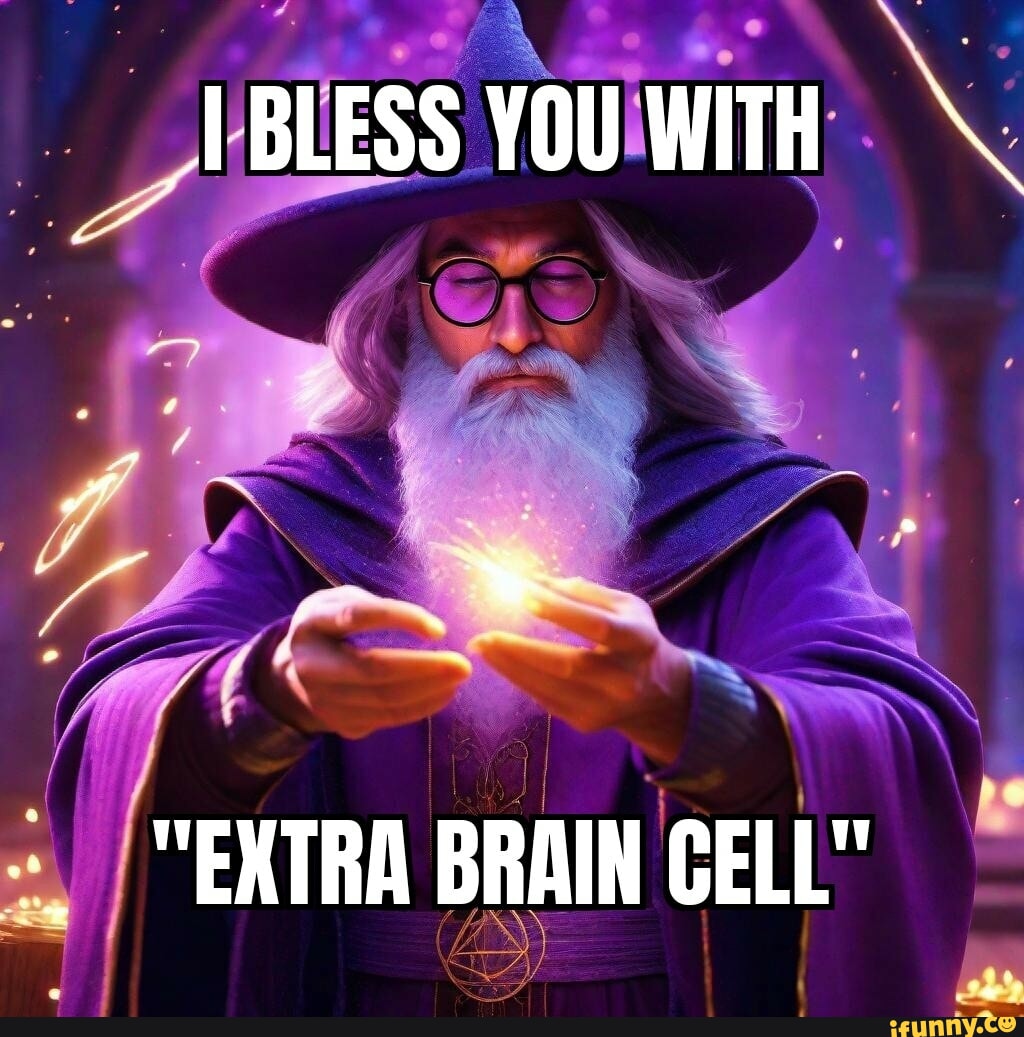 BLESS YOU WITH "EXTRA BRAIN CELL" - iFunny Brazil