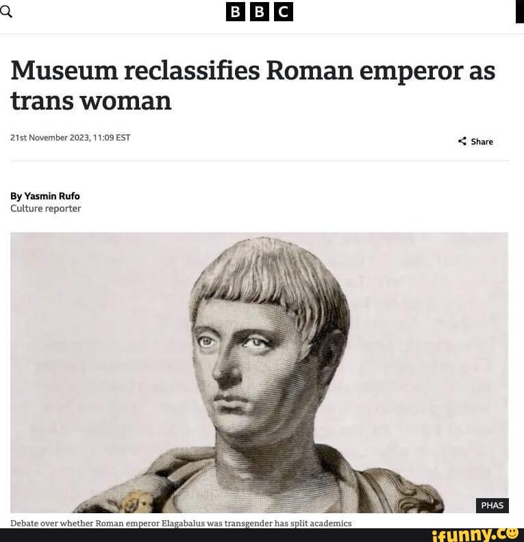 Q HoG Museum reclassifies Roman emperor as trans woman 21st November ...