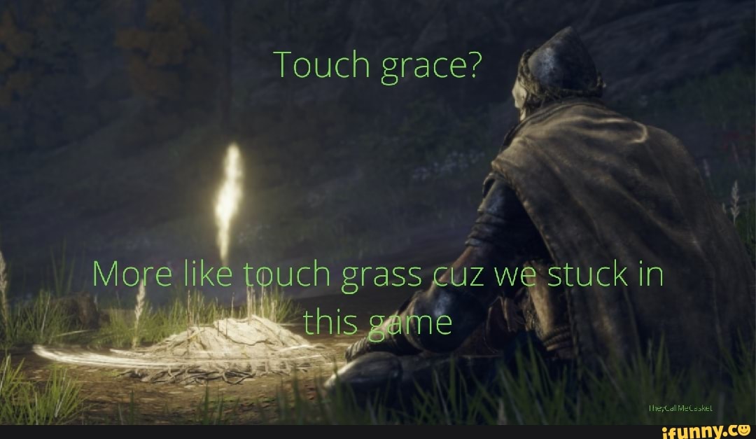 Touch grace? More like tpuch grass guz we stuck in this - iFunny Brazil