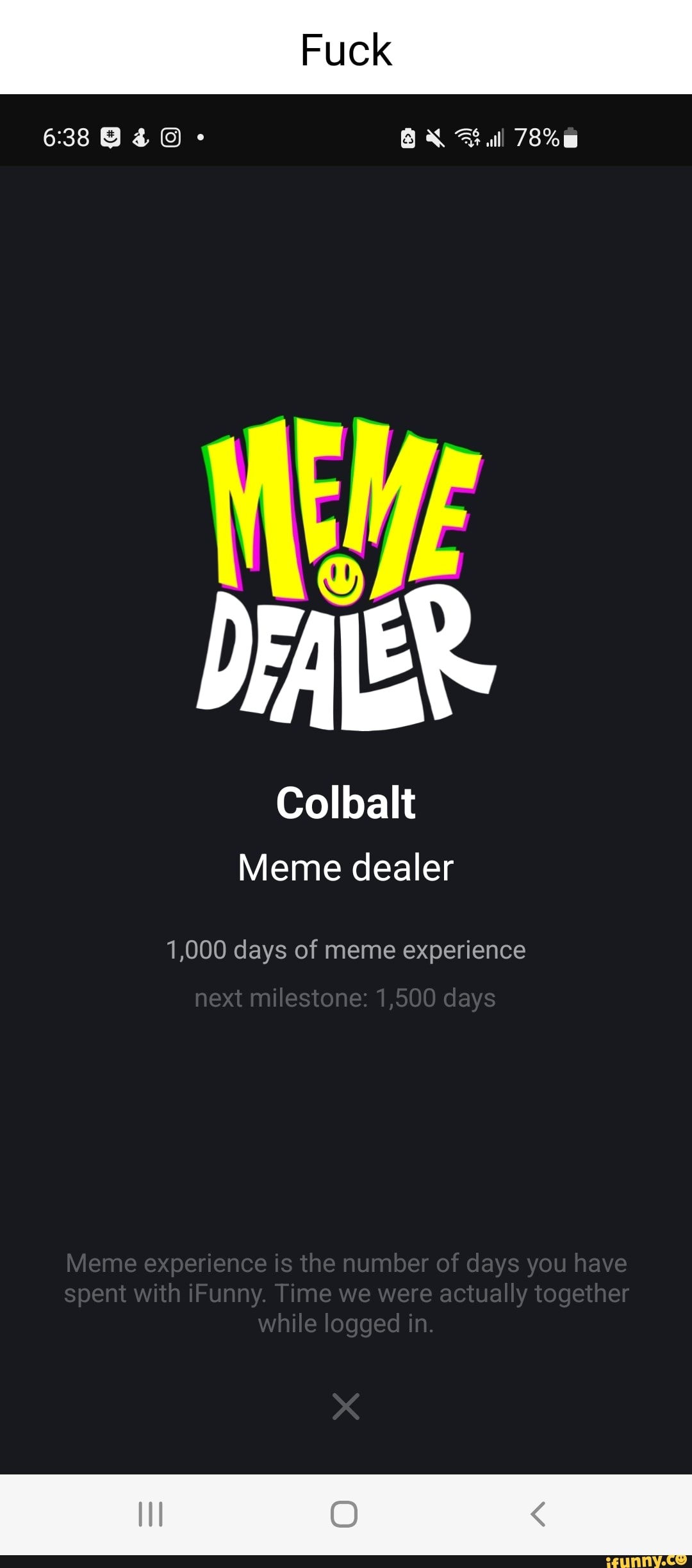 Fuck Col Meme dealer all 1,000 days of meme experience next milestone ...