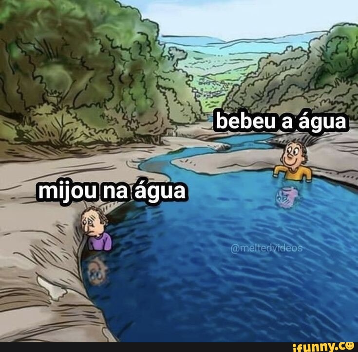 Bebeu A água Mijou Na água Ifunny Brazil