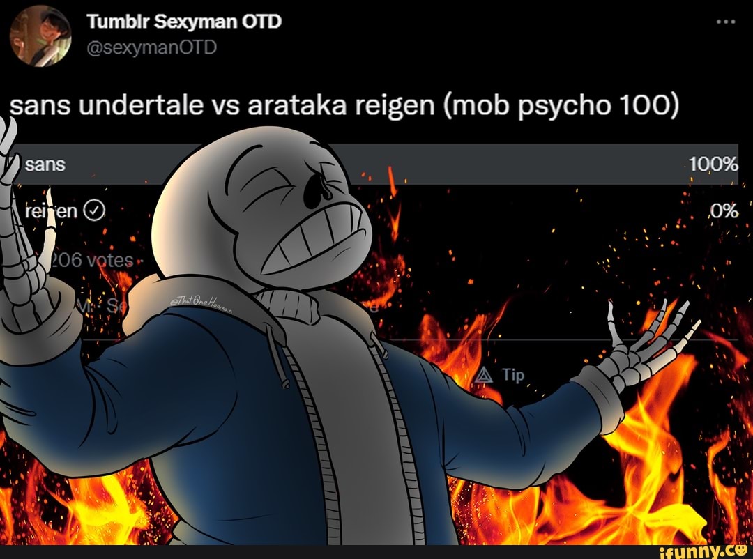 @sexymanOTD sans undertale vs arataka reigen (mob psycho 100) sans a ...
