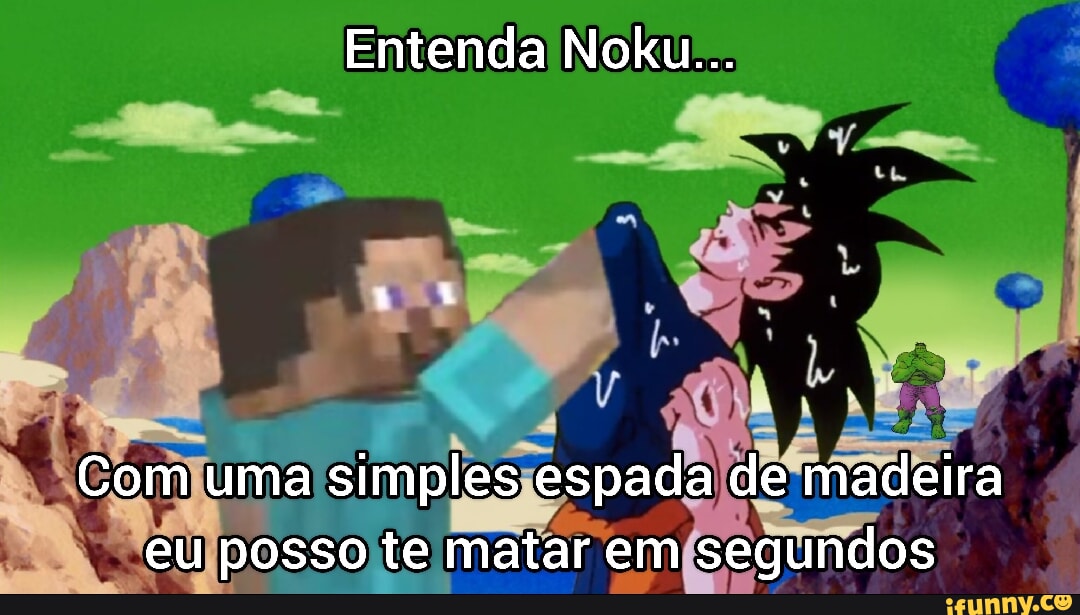 Entenda Noku... Com uma simples espada de madeira eu posso te matar em ...