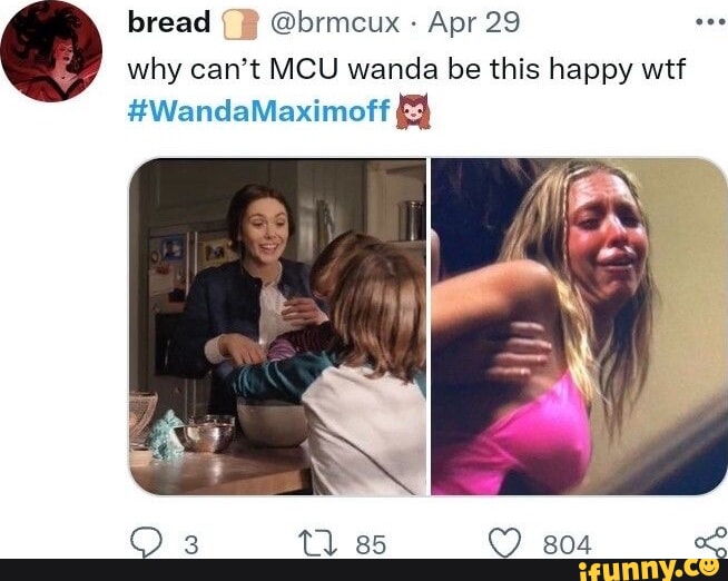 Bread @brmcux Apr 29 why can't MCU wanda be this happy wtf # ...
