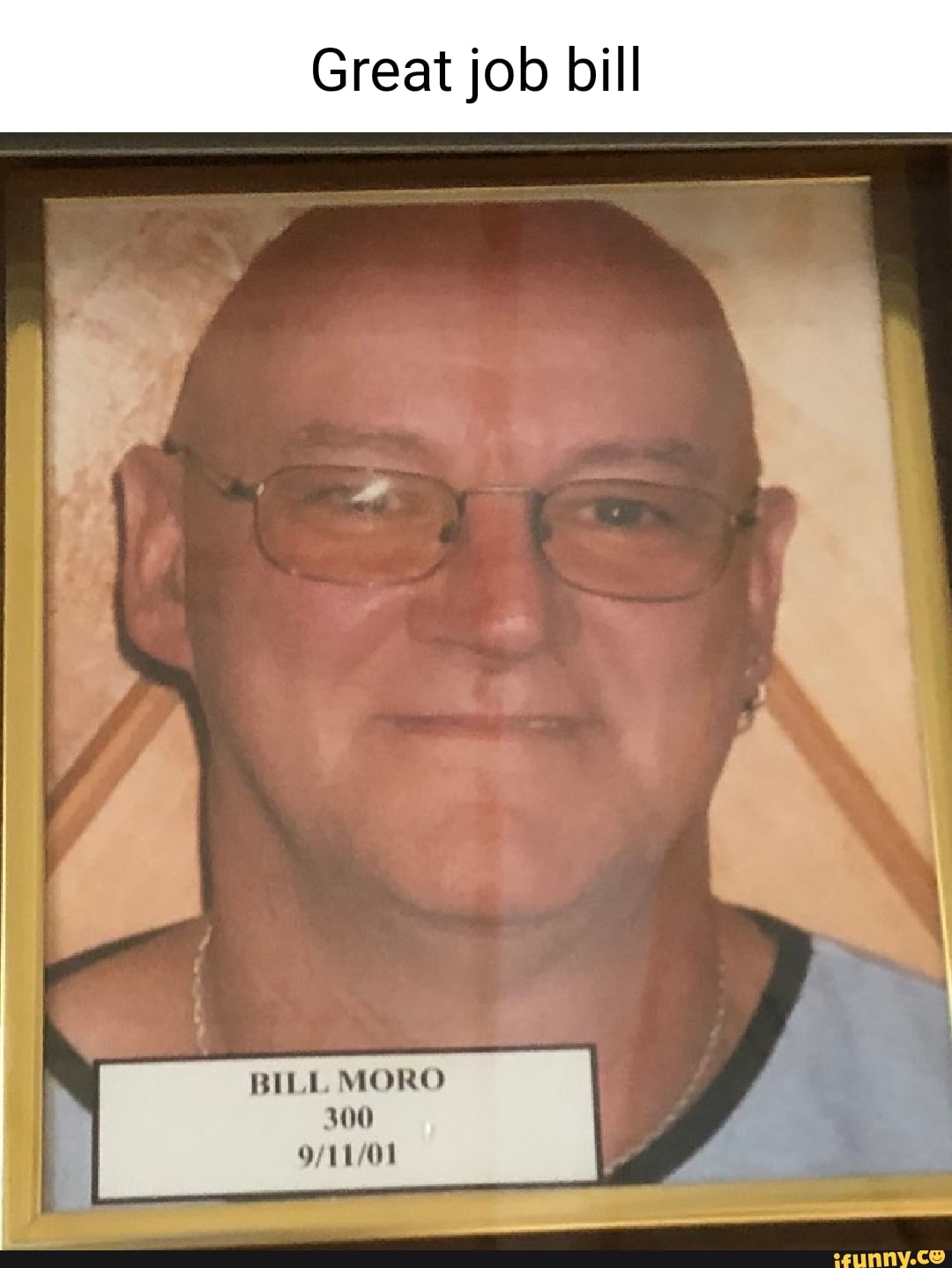 Great job bill BILL MORO 300 Le - iFunny Brazil