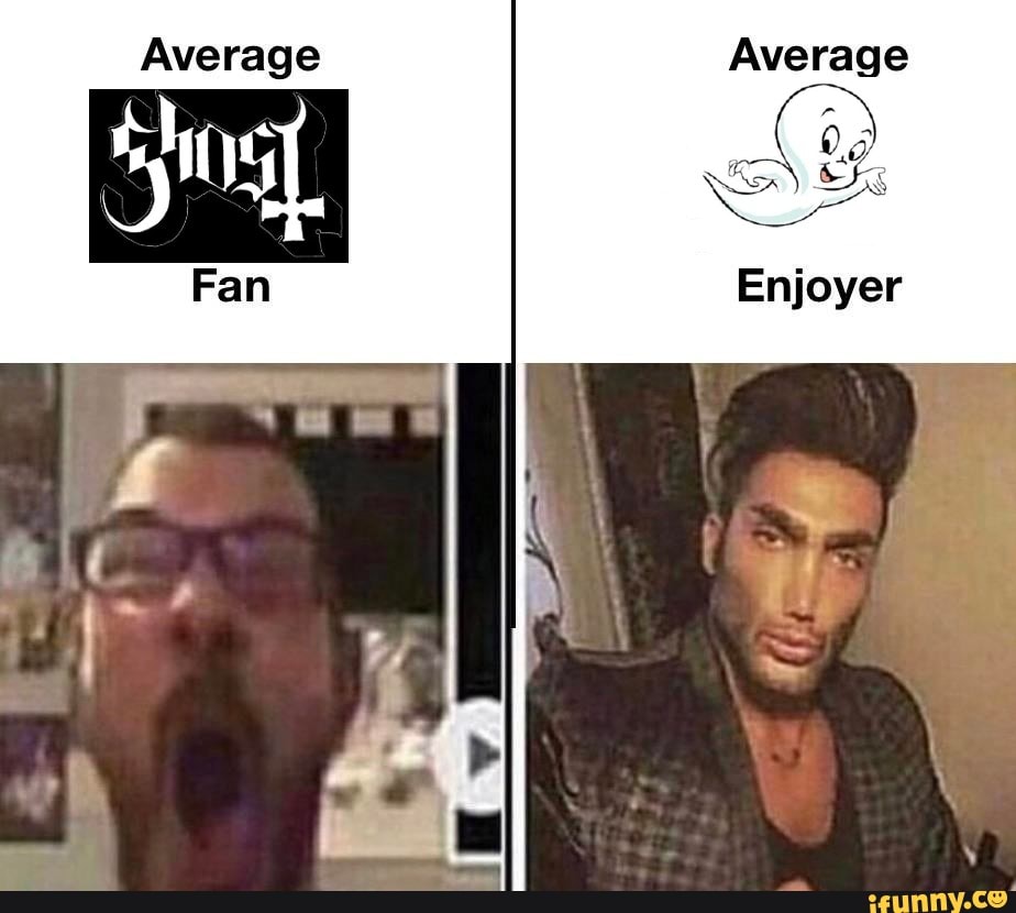 Average Average Fan Enjoyer - iFunny Brazil