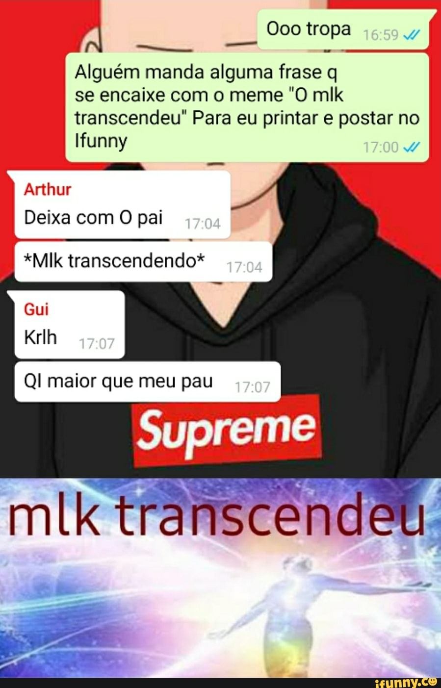 Ooo tropa Alguém manda alguma frase q se encaixe com o meme "O mlk ...