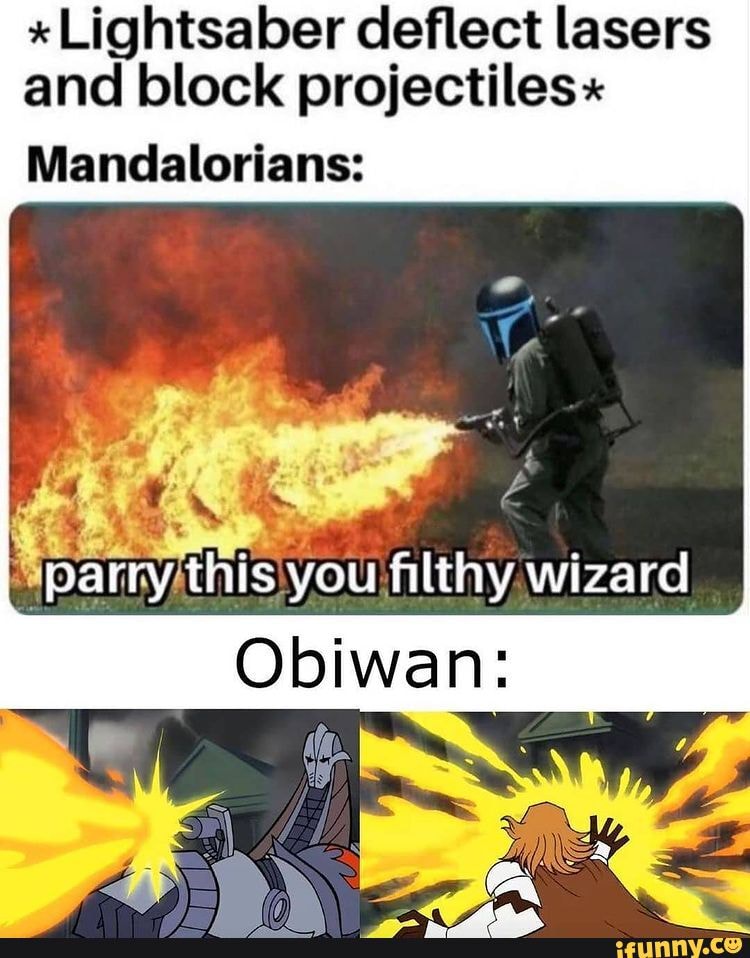 *Lightsaber deflect lasers and block projectiles" Mandalorians: re Va ...