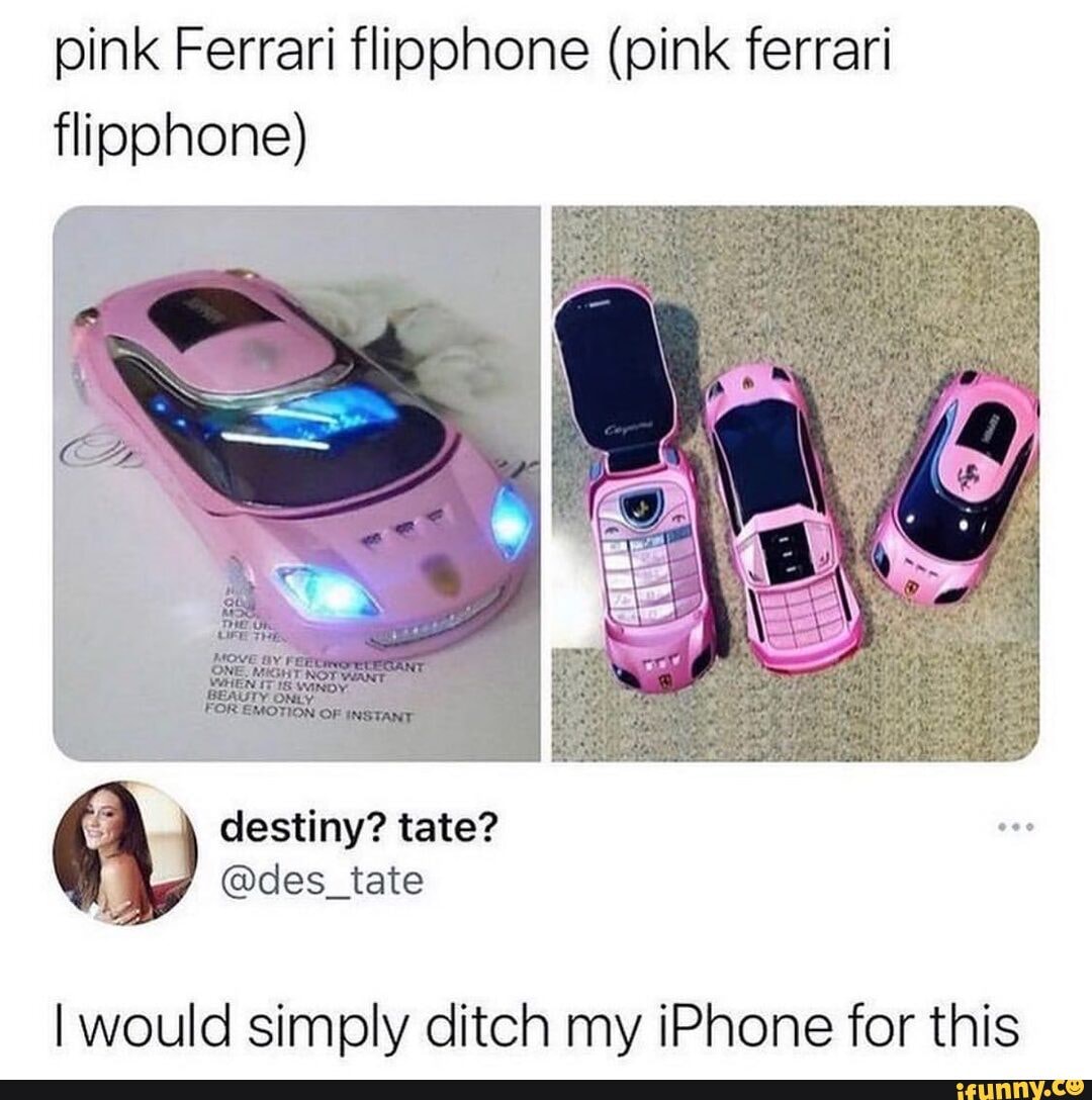Pink Ferrari flipphone (pink ferrari flipphone) \ destiny? tate? @des ...