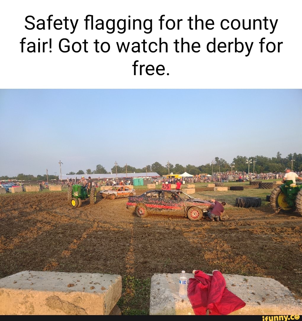 Safety flagging for the county fair! Got to watch the derby for free ...