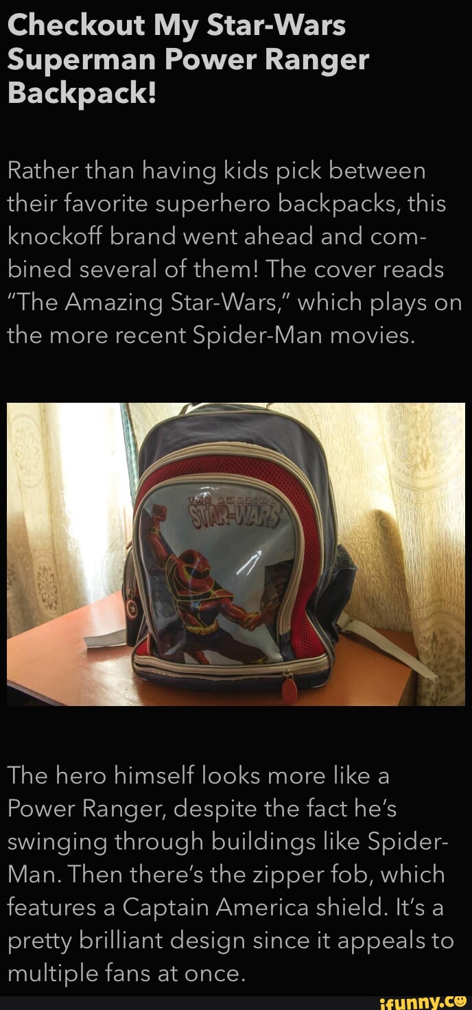 Checkout My Star-Wars Superman Power Ranger Backpack! Rather than ...