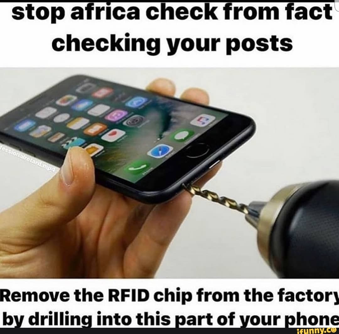 Stop africa check from fact checking your posts Remove the REID chip ...