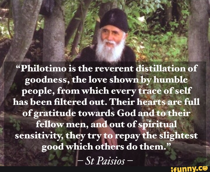 "Philotimo is the reverent distillation of goodness, the love shown by ...