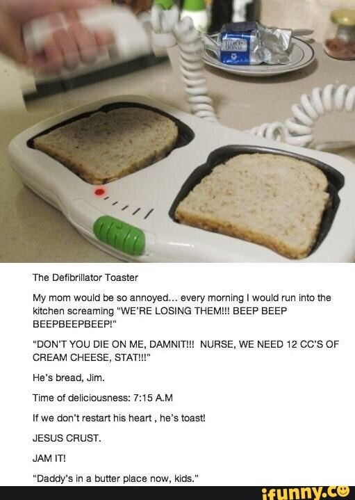 Small random dump - 'The Defibrillator Toaster My mom would be so ...