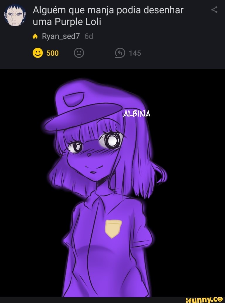 Alguém que manja podia desenhar uma Purple Loli - iFunny Brazil