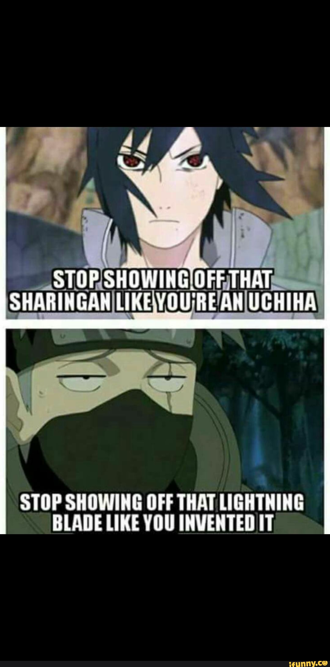 Ww STOP SHOWING OFF THAT SHARINGAN LIKE jREAN UCHIHA STOP SHOWING OFF ...