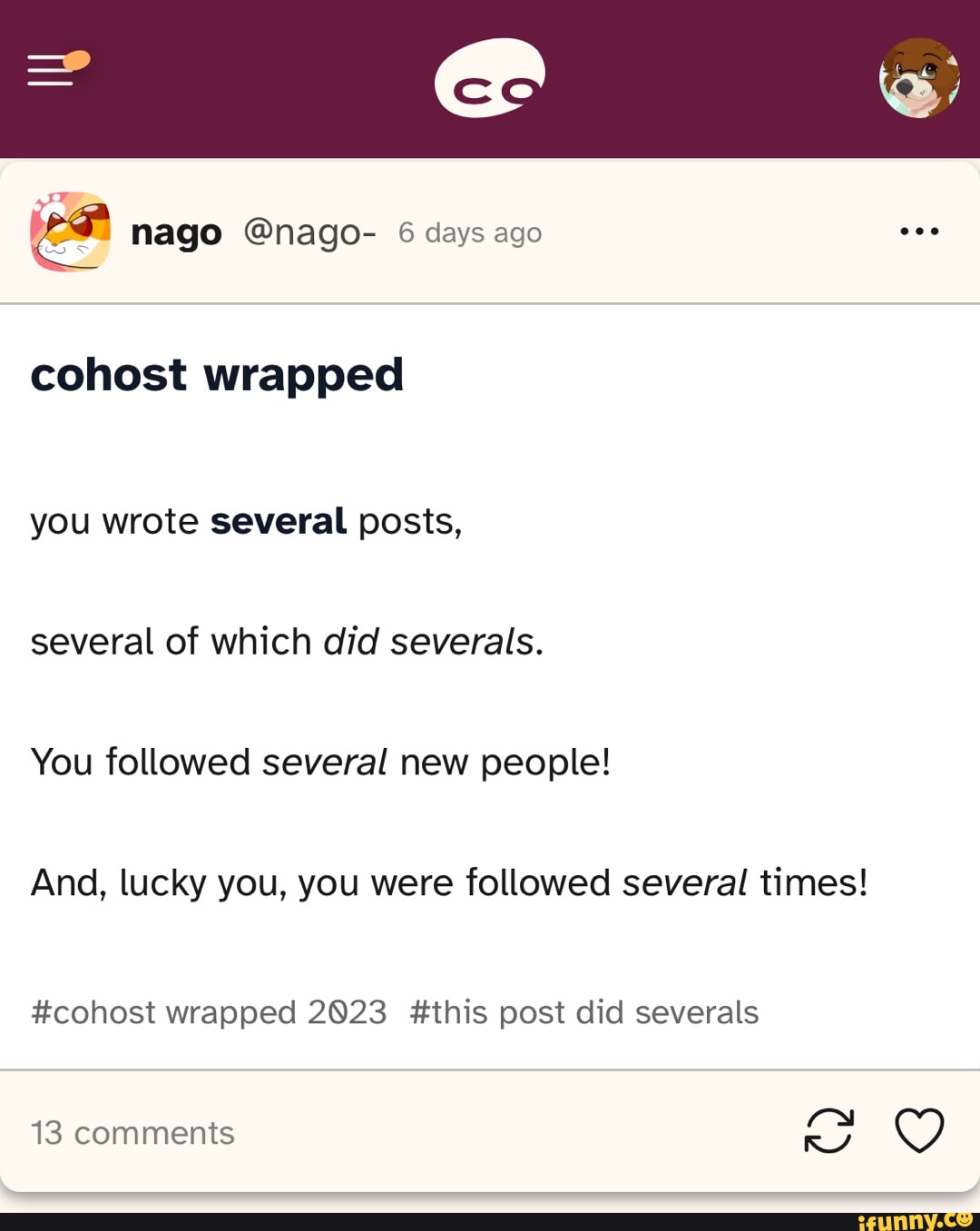 NAGO @nago- 6 days ago cohost wrapped you wrote several posts, several of which did severals ...