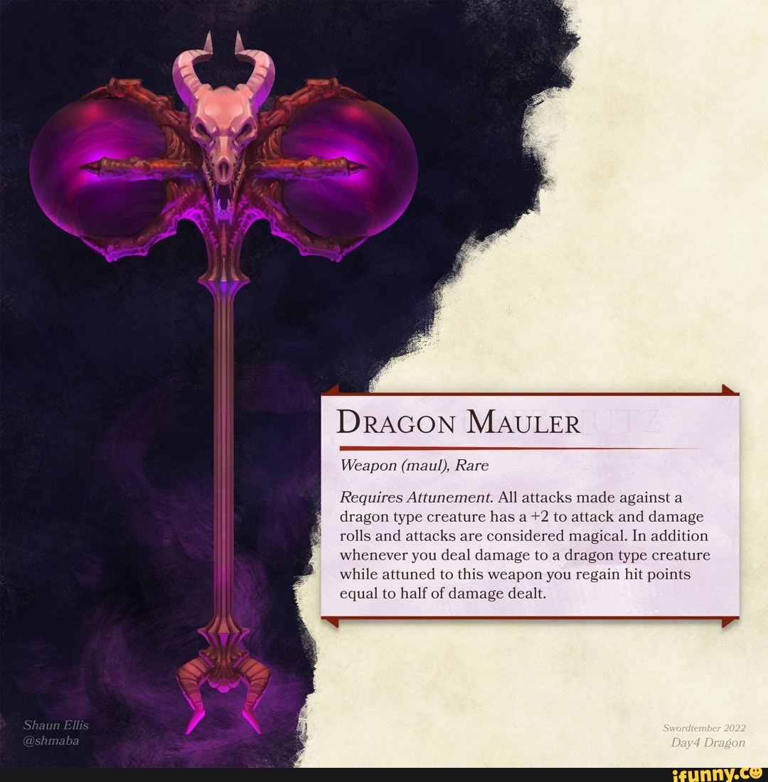 DRAGON MAULER Weapon (maul), Rane Requires Attunement. All attacks made ...