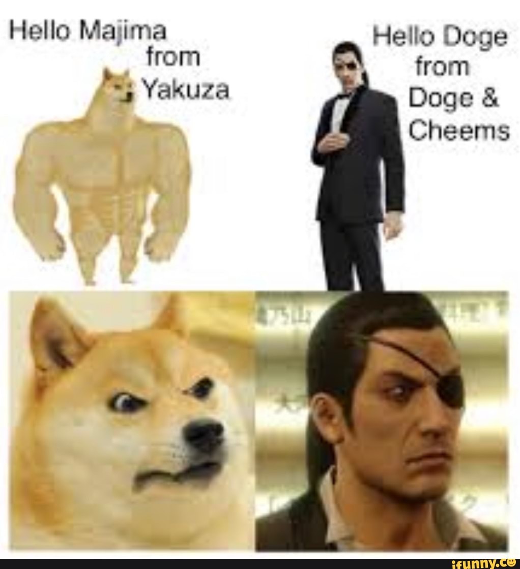 Hello Majima Hello Doge from from Yakuza Doge & Cheems - iFunny Brazil