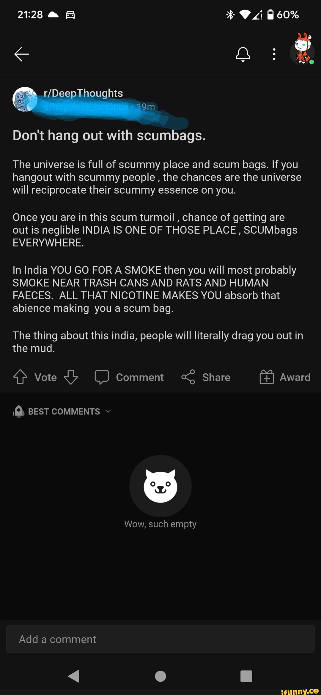 60% Don't hang out with scumbags. The universe is full of scummy place ...