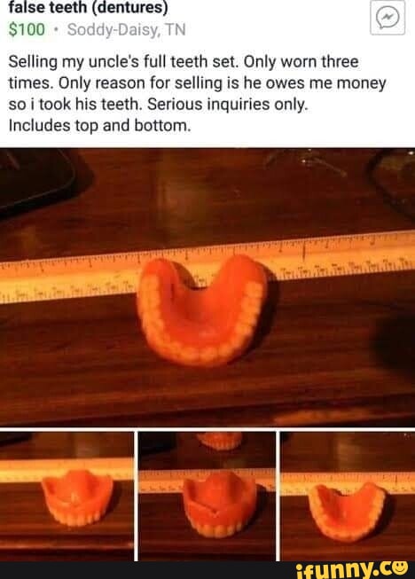Dentures, Selling my uncle's full teeth set. Only worn three times ...
