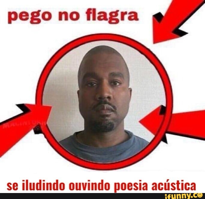 Pego No Flagra Se Iludindo Ouvindo Poesia Acústica Ifunny Brazil