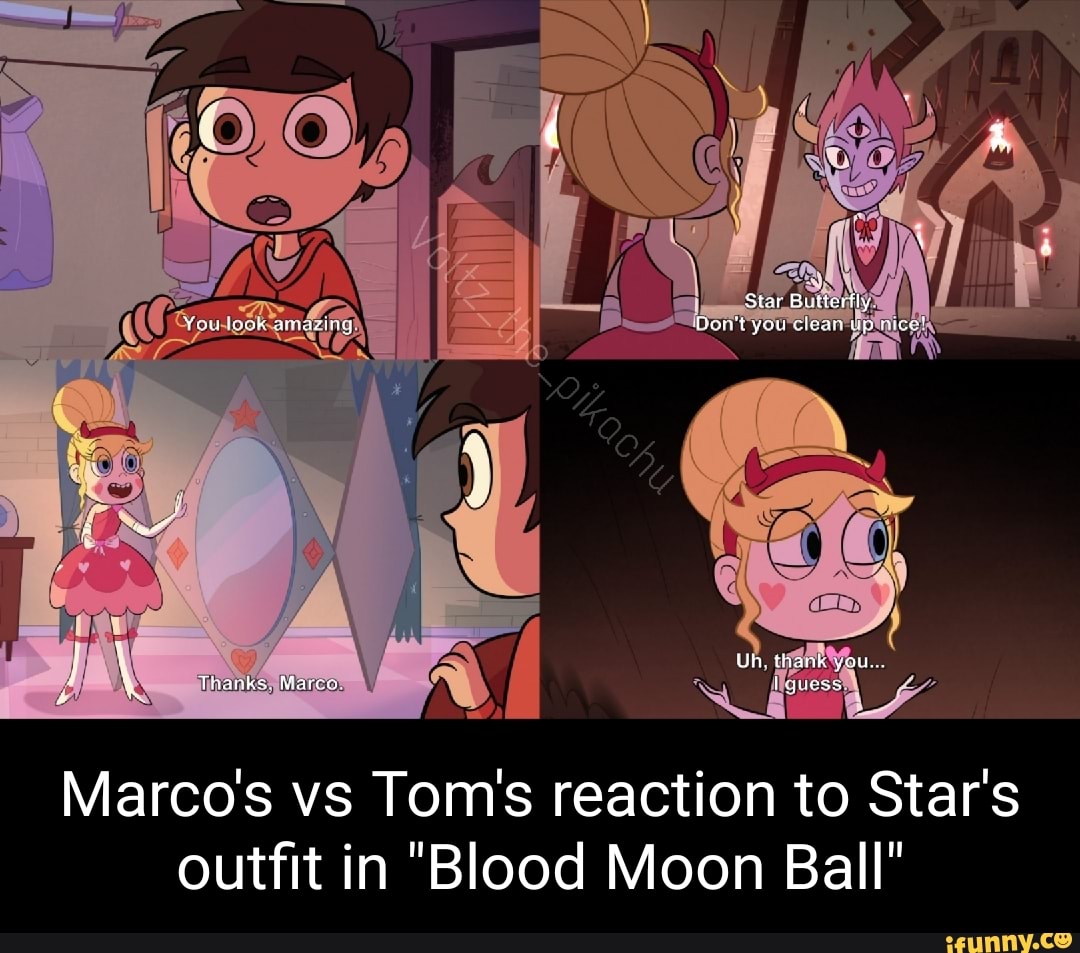 Uh, thank you Thanks. Marco Marco's vs Tom's reaction to Star's outfit ...
