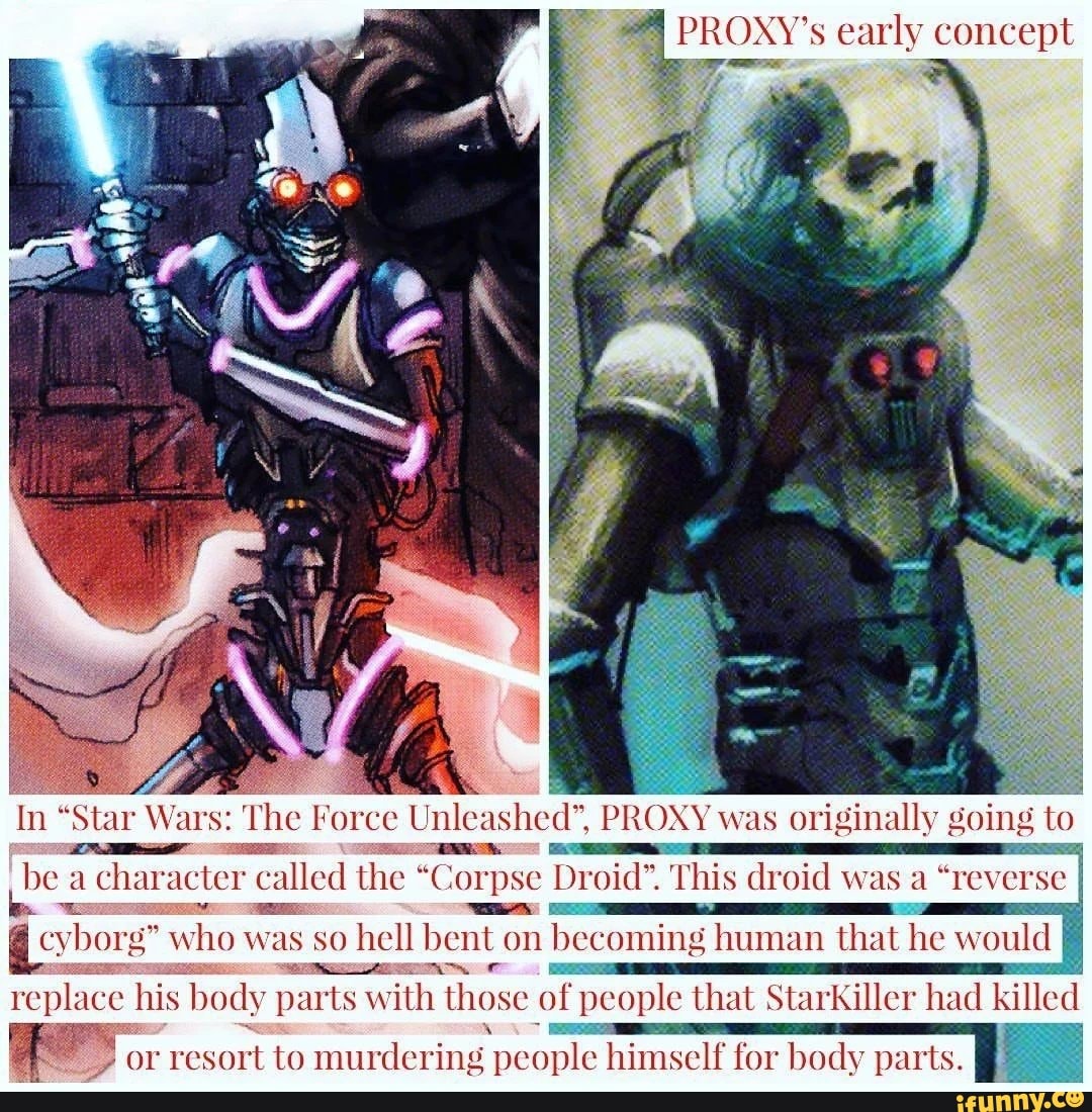 PROXY's early concept In "Star Wars: The Force U Unleashed", PROXY was ...