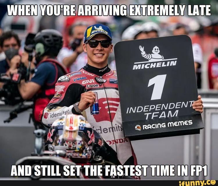 WHEN VOU'RE ARRIVING EXTREMELY LATE wDEPENDEN & RACING memes AND STILL ...