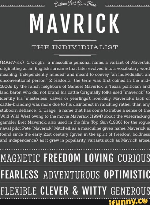 Custom Feat $oes Fere MAVRICK THE INDIVIDUALIST (MAHV-rik) 1. Origin: a ...
