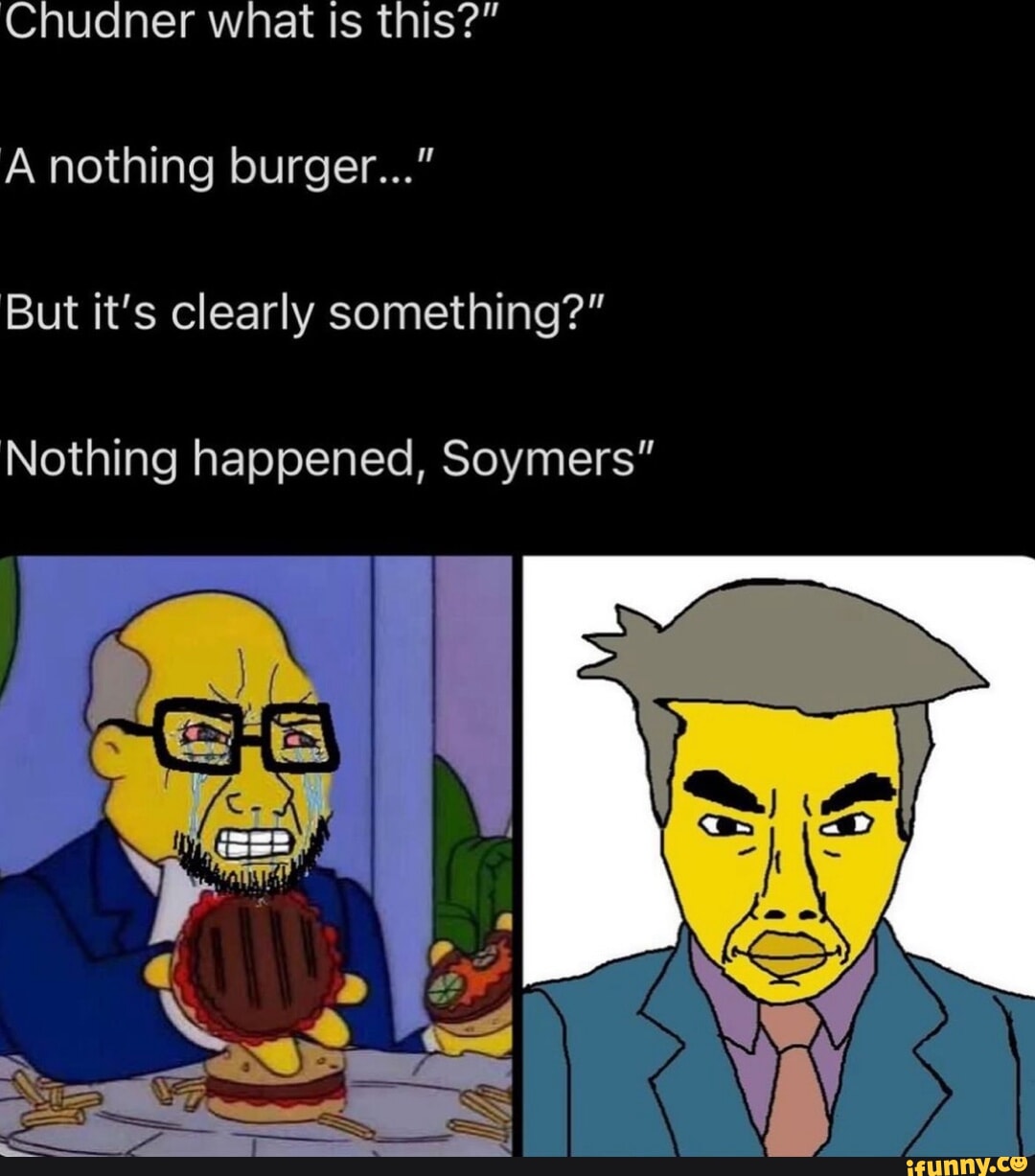 Chuener what ts this?" A nothing burger..." But it's clearly something ...