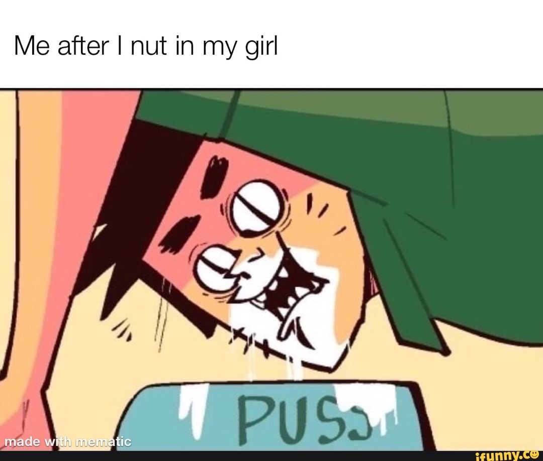 Me after nut in my girl - iFunny Brazil