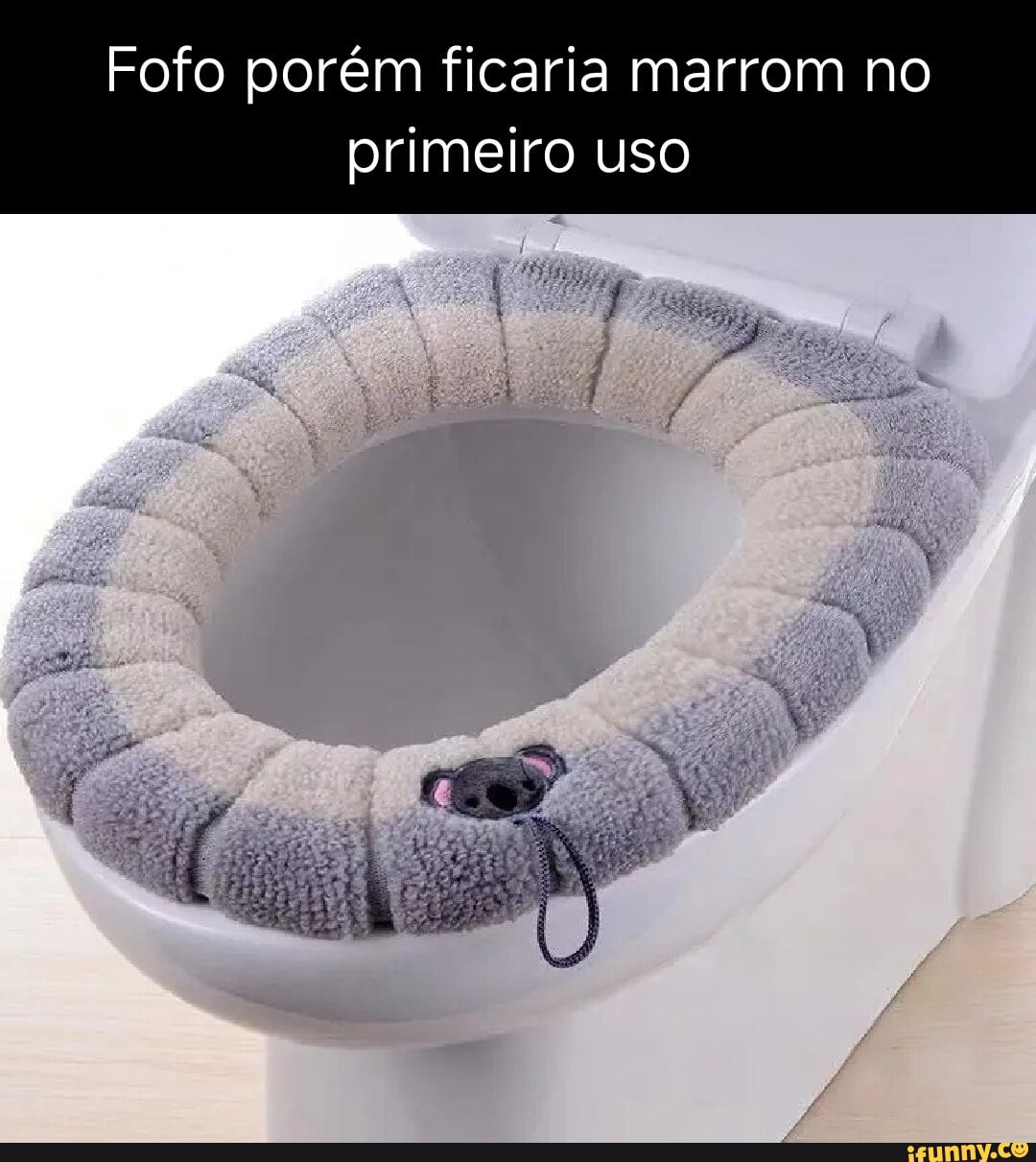 Fofo porém ficaria marrom no primeiro uso - iFunny Brazil