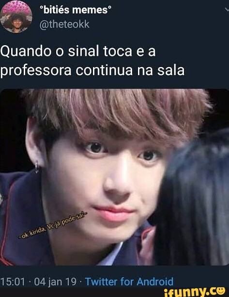 "bitiés memes: theteokk Quando o sinal toca e a professora continua na ...