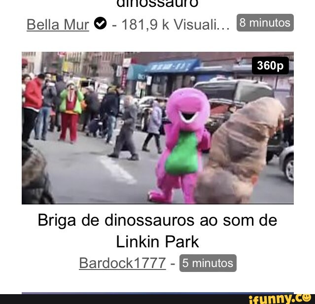 Bella Mur 181 9 Visual Briga De Dinossauros Ao Som De Linlim Parte