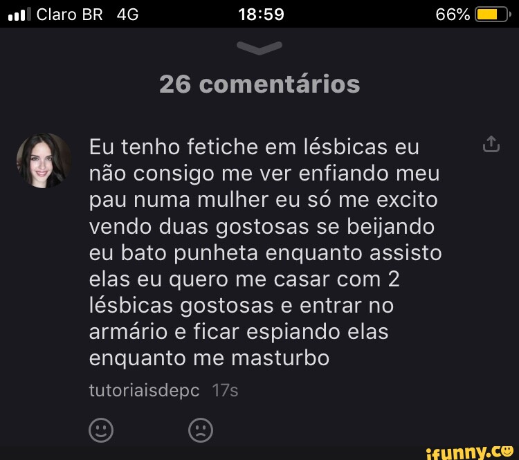 Claro Br 46 66 26 Comentários Eu Tenho Fetiche Em Lésbicas Eu Não