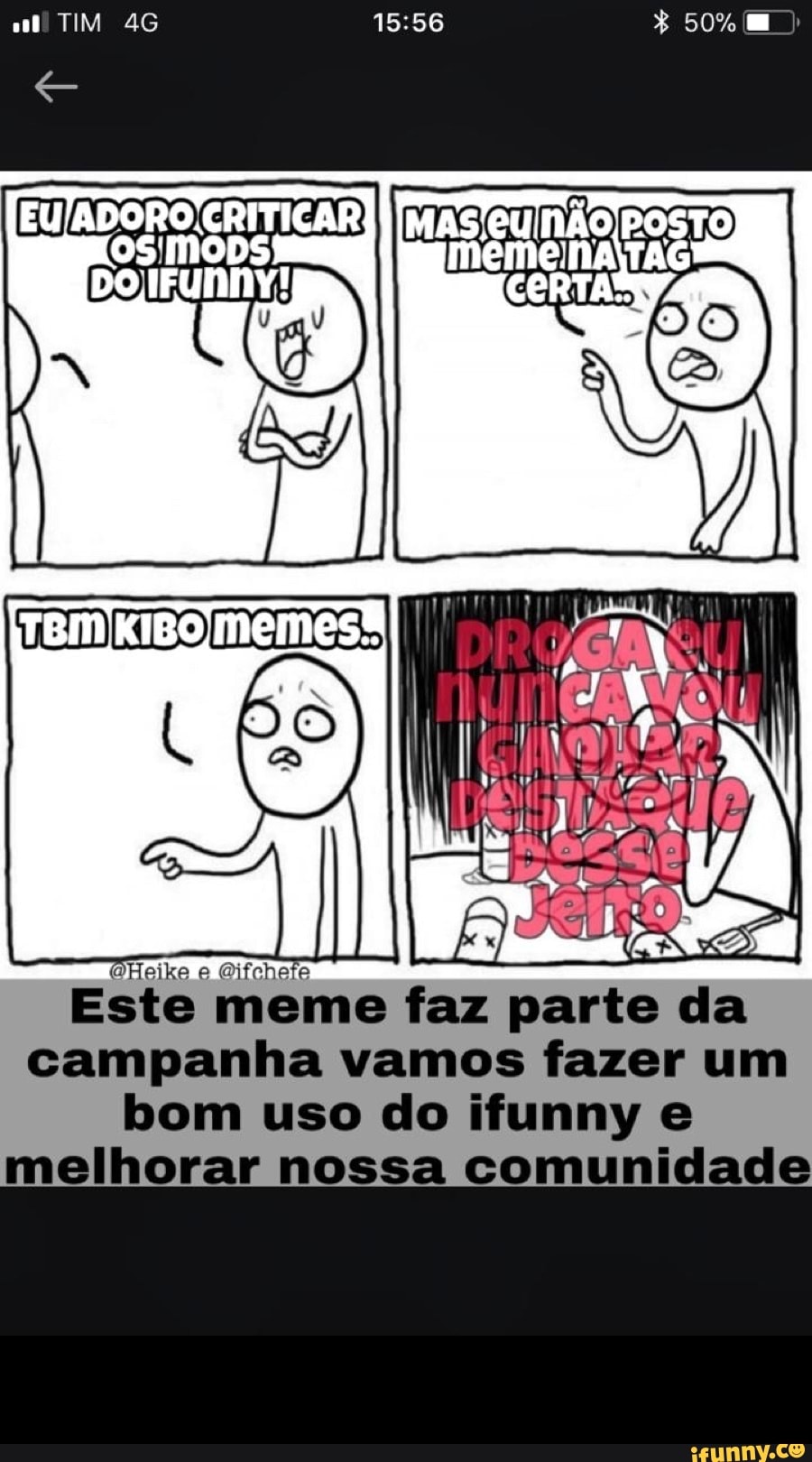 TIM Este meme faz parte da campanha vamos fazer um bom uso do ifunny e ...