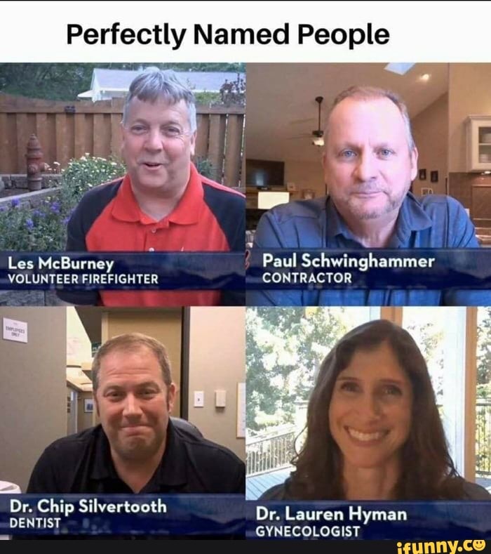 Perfectly Named People Les McBurney Paul Schwinghammer VOLUNTEER ...