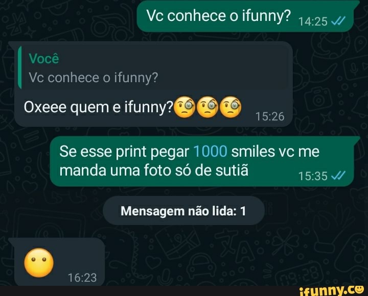 Ve conhece funny? Você Vc conhece o ifunny? Oxece quem e Se esse print ...