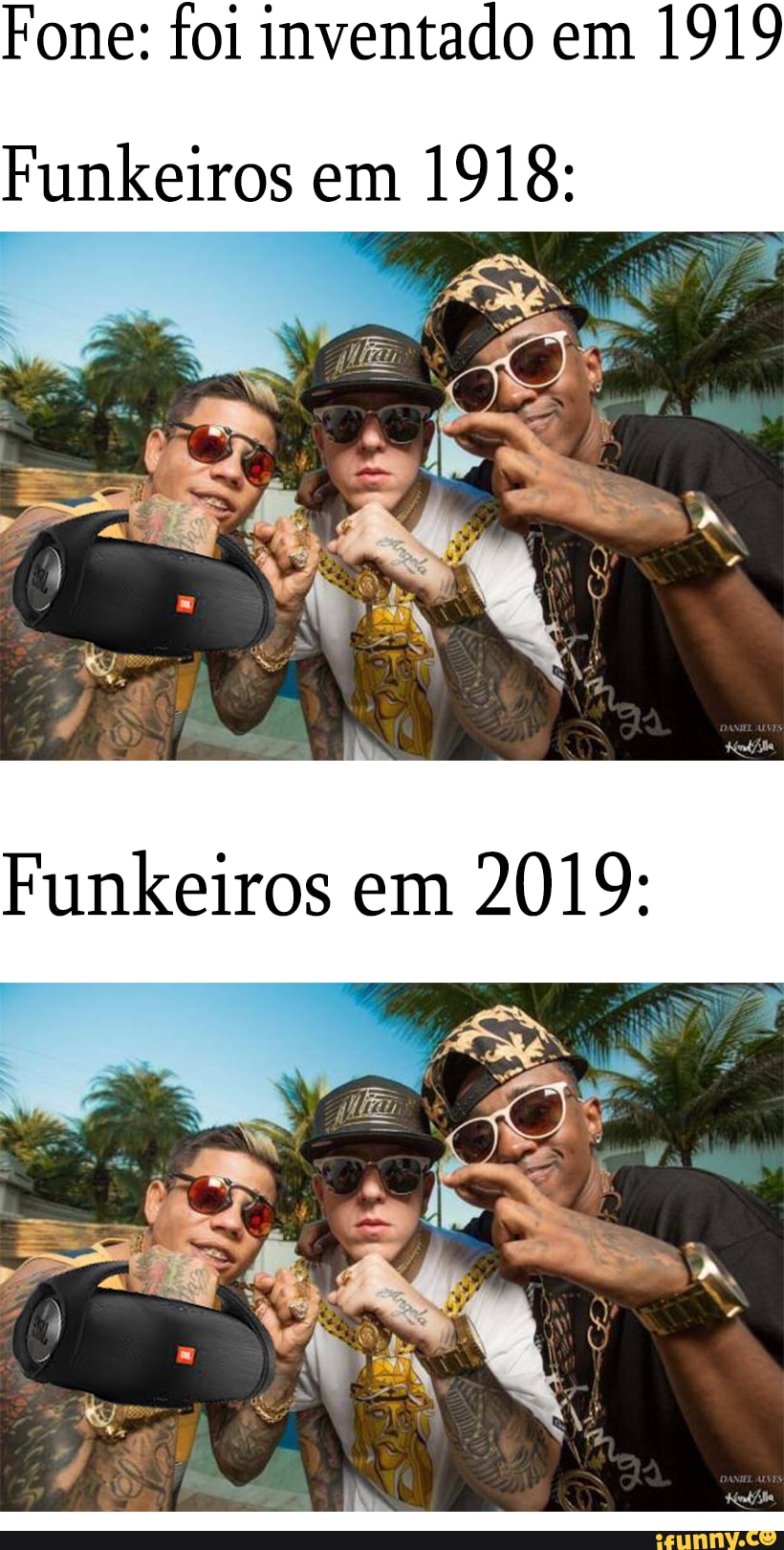 Fone: foi inventado em 1919 Funkeiros em 1918: - iFunny Brazil