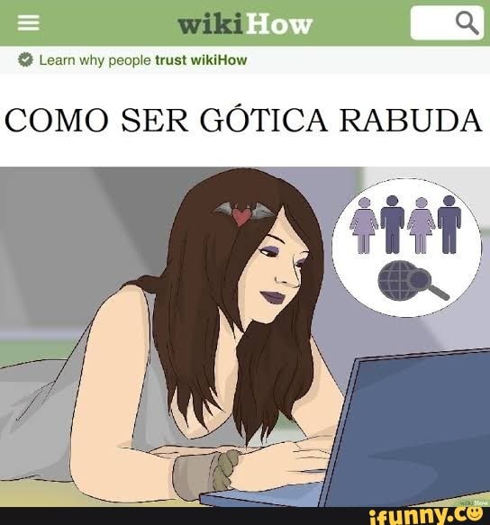 Ser GÓtica Rabuda Como Ifunny Brazil