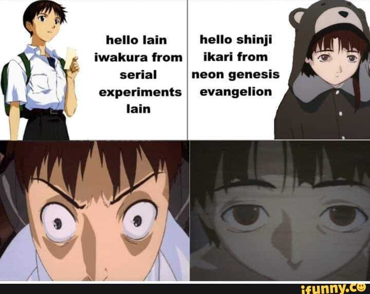 Hello lain hello shinji iwakura fromI_ikari from serial neon genesis experiments I evangelion ...
