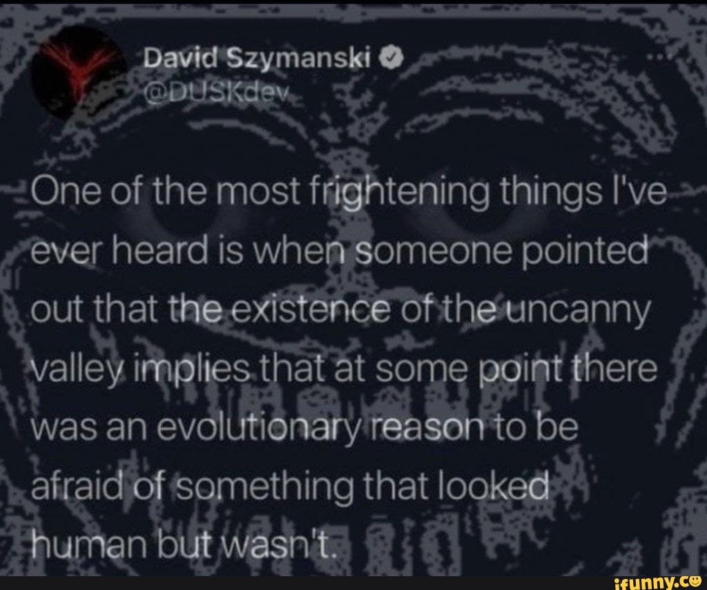 David Szymanski AN One of the most frightening things I've ever heard ...