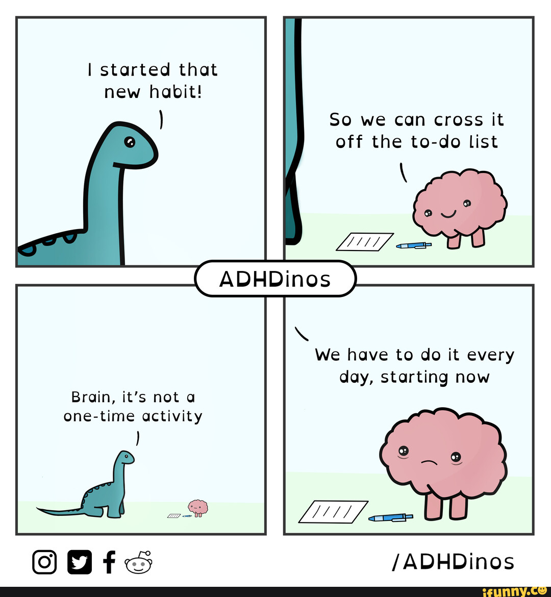 Routine - I started that new habit! So we can cross it off the to-do ...