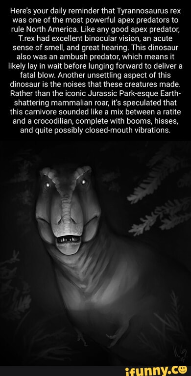Here's your daily reminder that Tyrannosaurus rex was one of the most ...