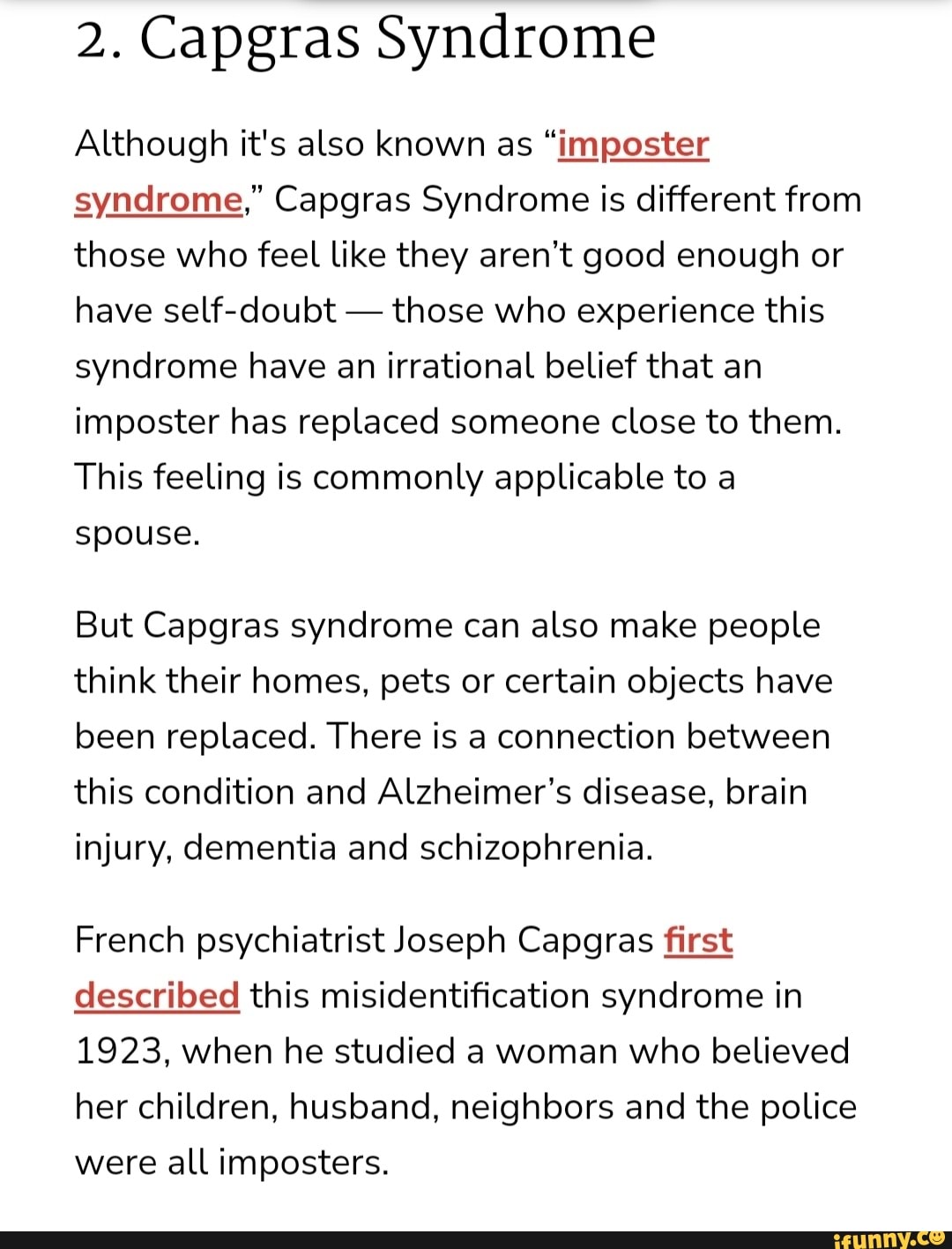 2. Capgras Syndrome Although it's also known as "imposter syndrome ...