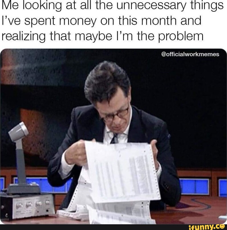 Vie looKing at all the unnecessary things l've spent money on this ...