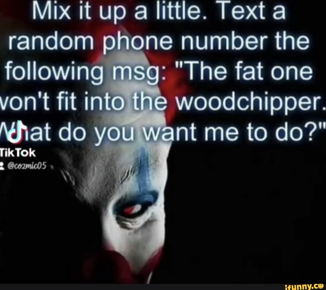 Mix it up @ little. Text a random phone number the following msg: "The ...