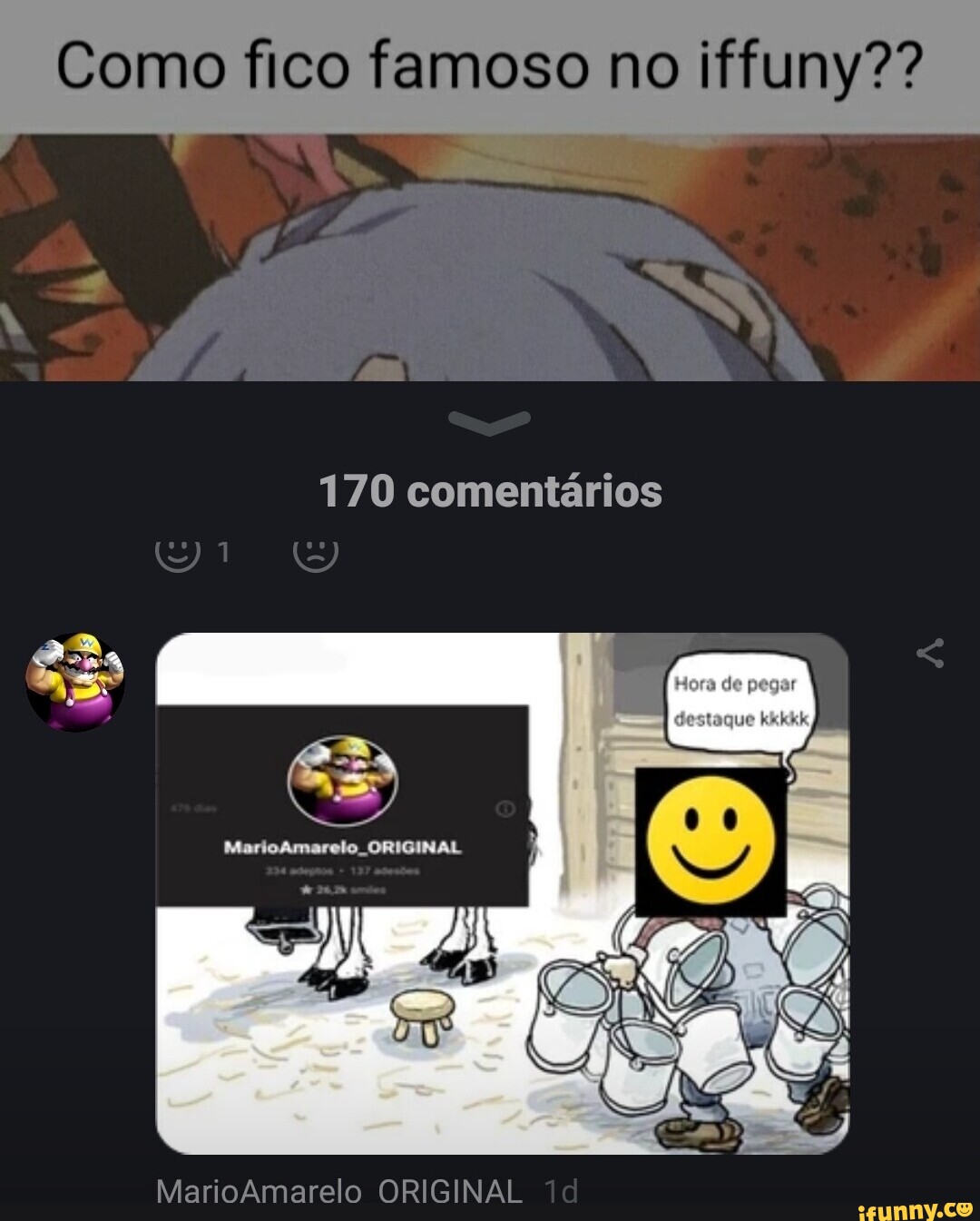 Como fico famoso no iffuny?? 170 comentários de pegor ORIGINAL ...